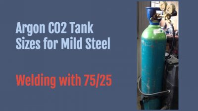 Argon CO2 Tank Sizes for Mild Steel Welding with 75/25